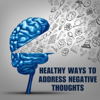 Healthy Ways to Address Negative Thoughts